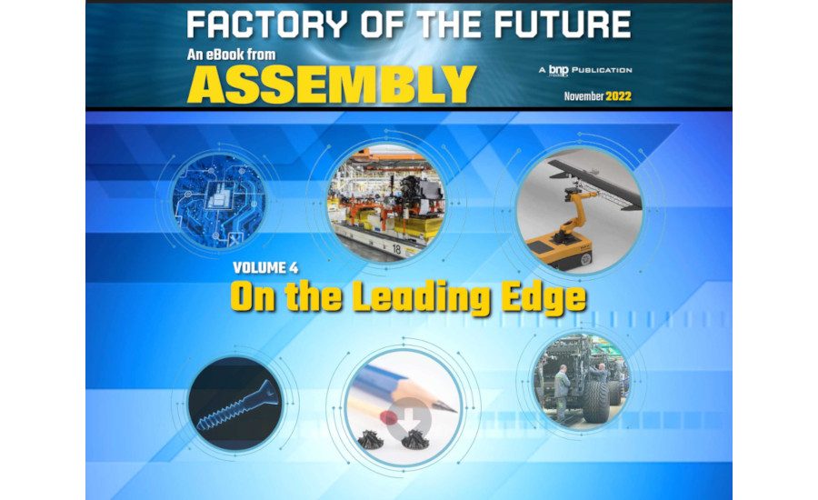 Factory of the Future, Volume 4: On the Leading Edge | ASSEMBLY