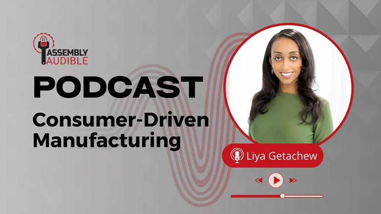 Are You Ready for Consumer-Driven Manufacturing? | ASSEMBLY